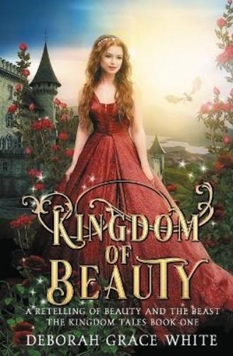Deborah Grace White Kingdom of Beauty (Poche) Kingdom Tales | eBay
