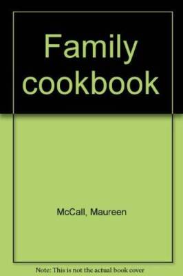 Family cookbook - Hardcover By McCall, Maureen - GOOD | eBay