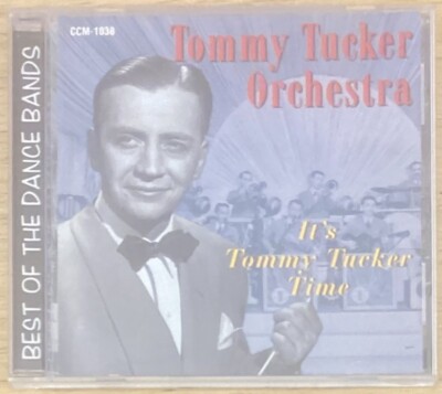 It's Tommy Tucker Time Tommy Tucker Orchestra CD Collector's Choice | eBay