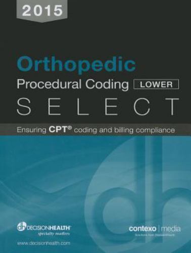 2015 Orthopedic Lower Procedural Coding Select by Contexo Media (2015 ...