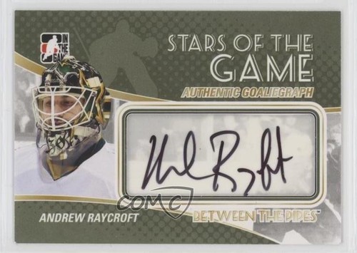 2010-11 ITG Between the Pipes GoalieGraphs Andrew Raycroft #A-ARA Auto ...