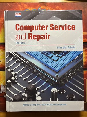 Computer Service and Repair by Roberts, Richard M. With Study guide ...