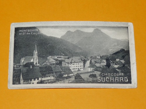 CHROMO 1900-1910 CHOCOLAT SUCHARD NEUCHATEL SUISSE #56 MONTBOVON CORJON ...