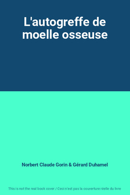 L'autogreffe de moelle osseuse | eBay