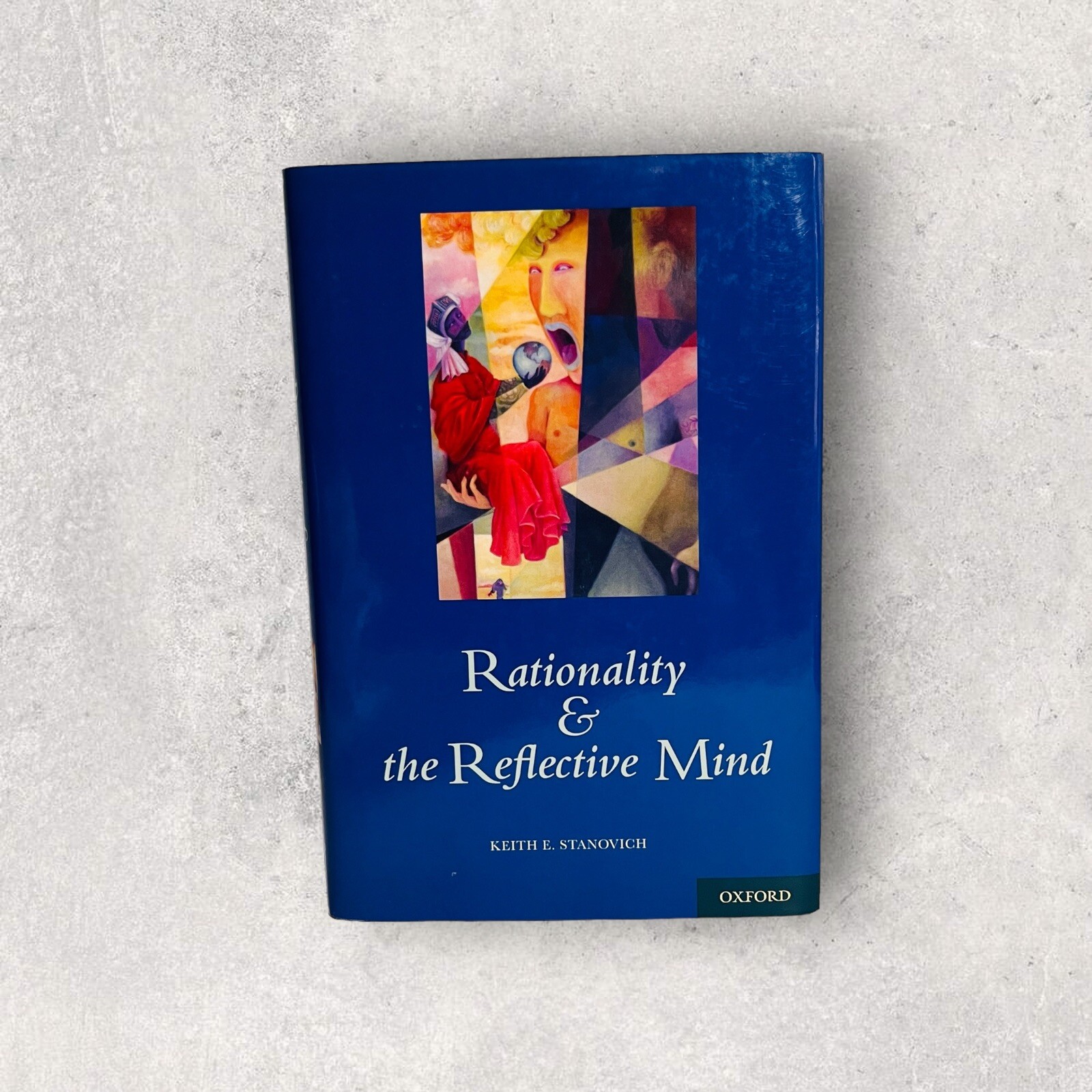 Rationality and the Reflective Mind by Keith E. Stanovich - Hardcover ...