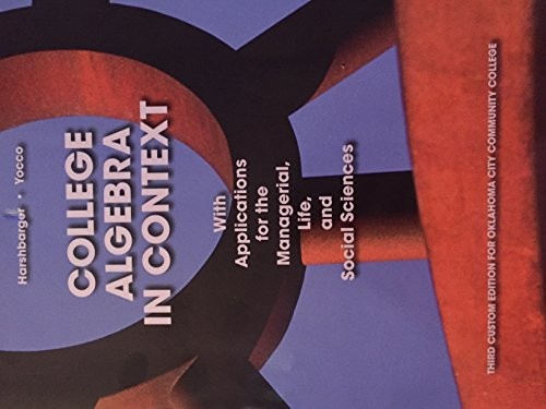 COLLEGE ALGEBRA IN CONTEXT (THIRD CUSTOM EDITION FOR | eBay