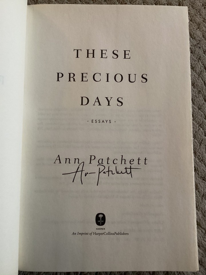 *Signed* These Precious Days : Essays by Ann Patchett (2021, Hardcover ...