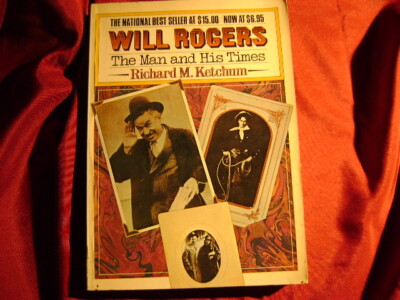 Ketchum, Richard. Will Rogers. The Man and His Times. 1973. Illustrated ...