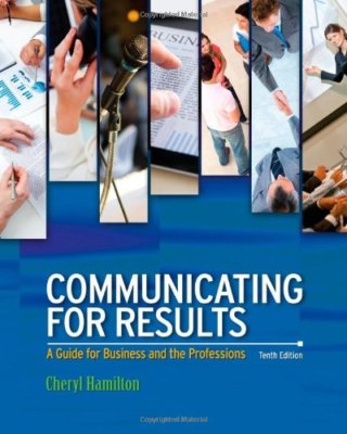 Communicating for Results: A Guide for Business and the Profession ...