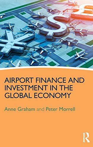 Airport Finance and Investment in the Global Economy by Graham, Morrell ...