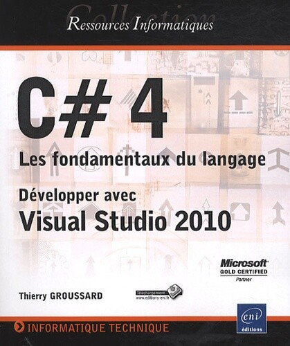 C# - Les fondamentaux du langage - Developper avec Visual Studio 2010, Thierry G | eBay