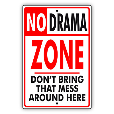No Drama Zone Don't Bring That Mess Around Here Novelty Aluminum Metal ...