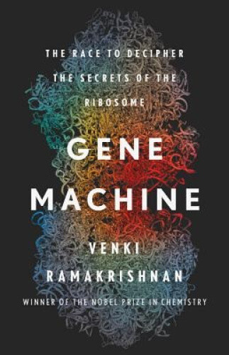 Gene Machine: The Race to Decipher the Secrets of the Ribosome | eBay