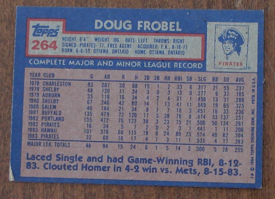 Doug Frobel, Pirates, 1984 #264 Topps VG COND - GREAT COLLECTIBLE CARD ...