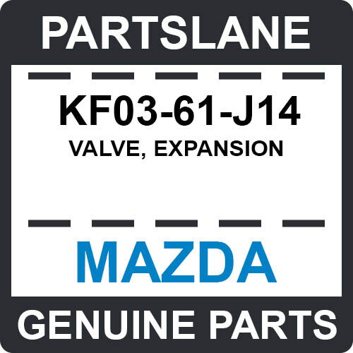 KF03-61-J14 Mazda OEM Genuine VALVE, EXPANSION | eBay