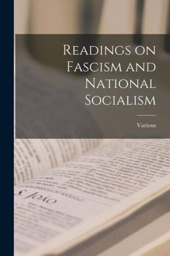 Readings on Fascism and National Socialism by Various | eBay