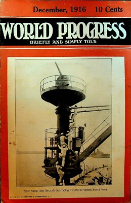 World Progress Magazine December 1916 Inventions US Navy Anti Aircraft ...