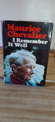 Maurice CHEVALIER / I REMEMBER IT WELL Signed First Edition 1970 ...