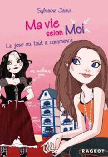 Ma Vie Selon Moi - Tome 1 - Le Jour Où Tout A Commencé | eBay