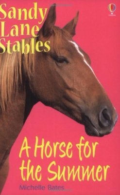 A Horse for the Summer (Sandy Lane Stables) By Michelle Bates ...