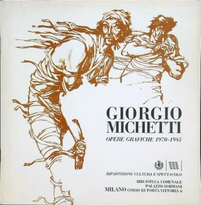 GIORGIO MICHETTI OPERE GRAFICHE AA.VV. 1985 BROSSURA | eBay