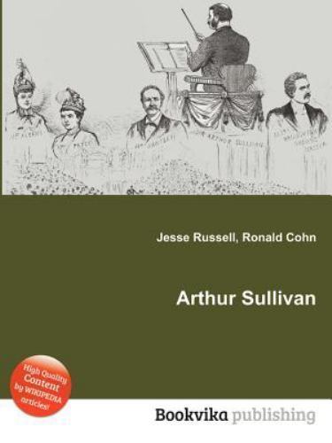 Arthur Sullivan by Ronald Cohn (2013, Trade Paperback) for sale online ...
