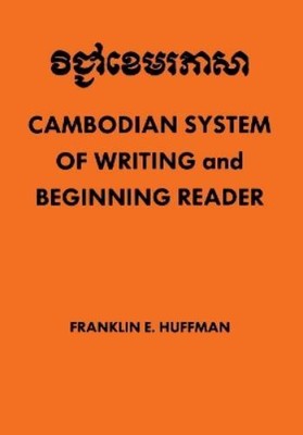 Franklin E. Huffman Cambodian System of Writing and Beginning Reader ...
