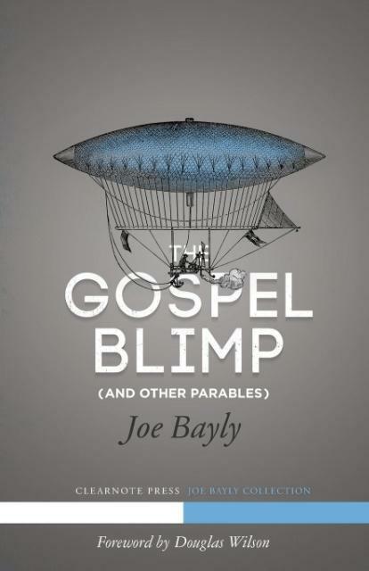 The Gospel Blimp (and Other Parables) von Joseph Bayly (2013 ...