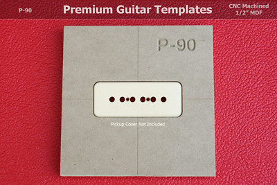P-90 Pickup Router Template P90 CNC TELE 1/2" MDF 0.5" | eBay