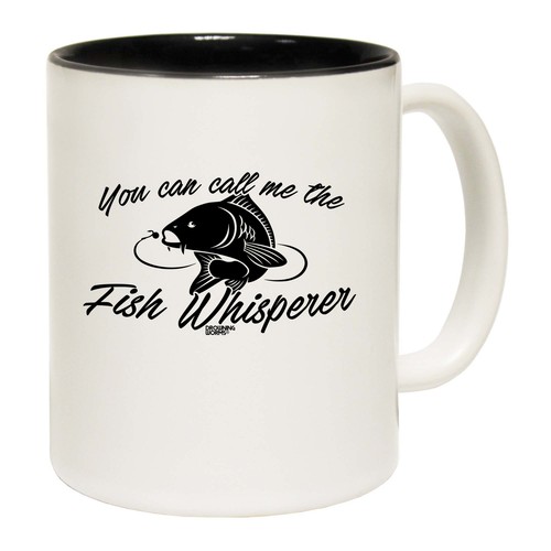 Fishing Dw You Can Call Me The Fish Whisperer Funny Mugs Novelty Coffee ...