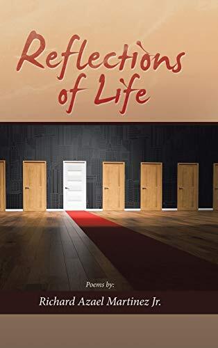 Reflections of Life by Martinez Jr., Richard Azael Hardback Book The ...