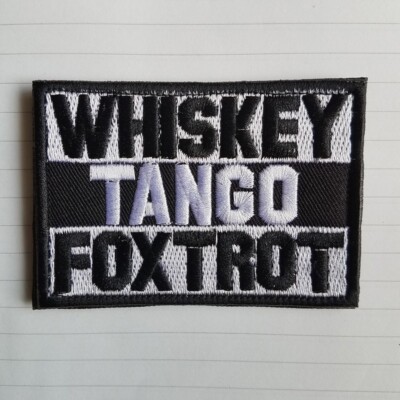 WHISKEY TANGO FOXTROT WTF Tactical Embroidered Hook Loop Patch Badge ...
