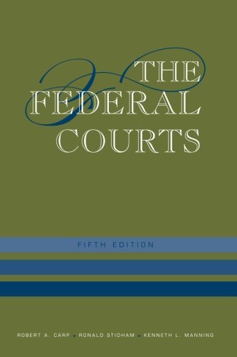 THE FEDERAL COURTS By Robert A. Carp & Ronald Stidham **BRAND NEW ...