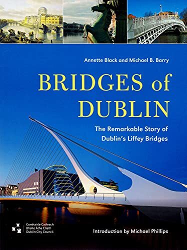Bridges of Dublin: The Remarkable St..., Barry, Michael 1907002219 | eBay.de