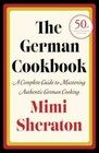 The German Cookbook: A Complete Guide to Mastering Authentic German ...