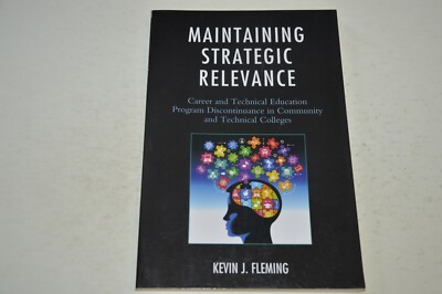 Maintaining Strategic Relevance: Career and Technical Education Program ...