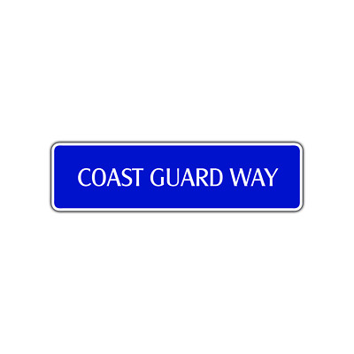 Coast Guard Way Metal Street Sign US Navy Naval Military Ocean Sea Wall ...