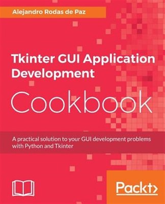 Tkinter GUI Application Development Cookbook, Like New Used, Free P&P in the UK 9781788622301 | eBay
