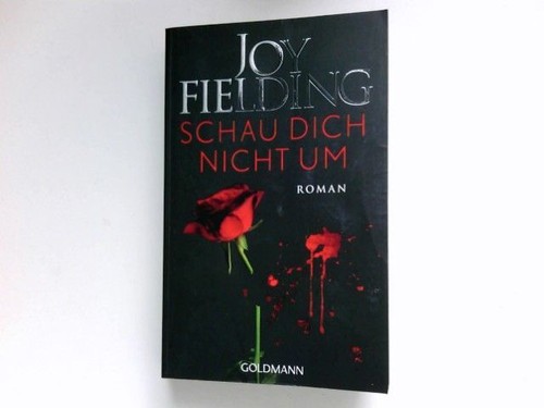 Schau dich nicht um : Roman. Fielding, Joy: | eBay