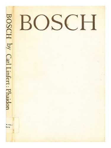 BOSCH, HIERONYMUS (D. 1516) Hieronymus Bosch: las pinturas; edición ...