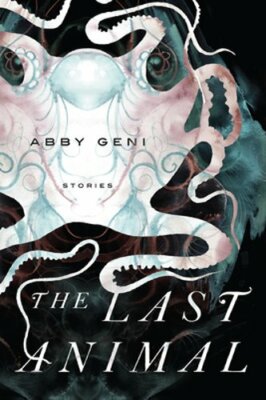 The Last Animal by Abby Geni: New 9781619024373| eBay