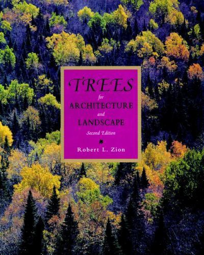 Trees for Architecture and Landscape by Robert L. Zion (1994, Hardcover ...