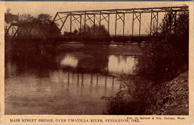 PENDLETON, OREGON - MAIN STREET BRIDGE OVER UMATILLA RIVER - OLD ...