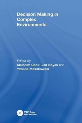 Decision Making in Complex Environments by Jan Noyes: New 9781138076921 ...