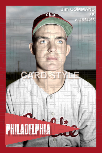 Jim Command - c. 1954-55 Philadelphia Phillies - choose a size ...