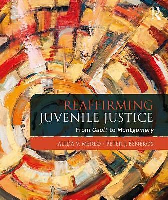 Reaffirming Juvenile Justice: From Gault to Montgomery 9781138085794| eBay
