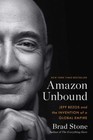 Amazon Unbound : Jeff Bezos and the Invention of a Global Empire ...