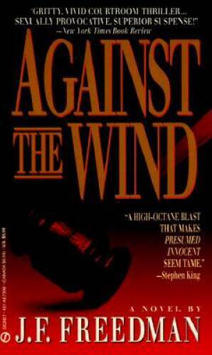 Against the Wind (Signet) - Mass Market Paperback By J. F. Freedman ...