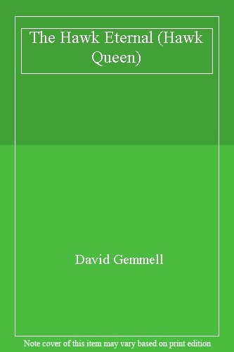The Hawk Eternal (The Hawk Queen) By DAVID GEMMELL | eBay