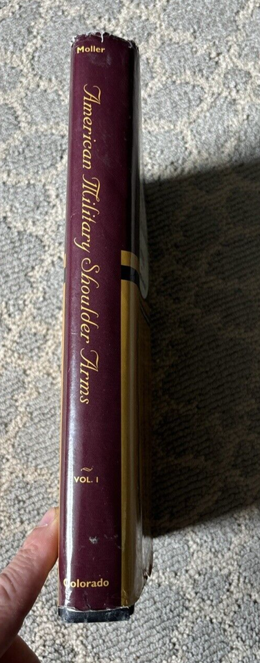 American Military Shoulder Arms, Volume I Signed by George Moller 1993 ...